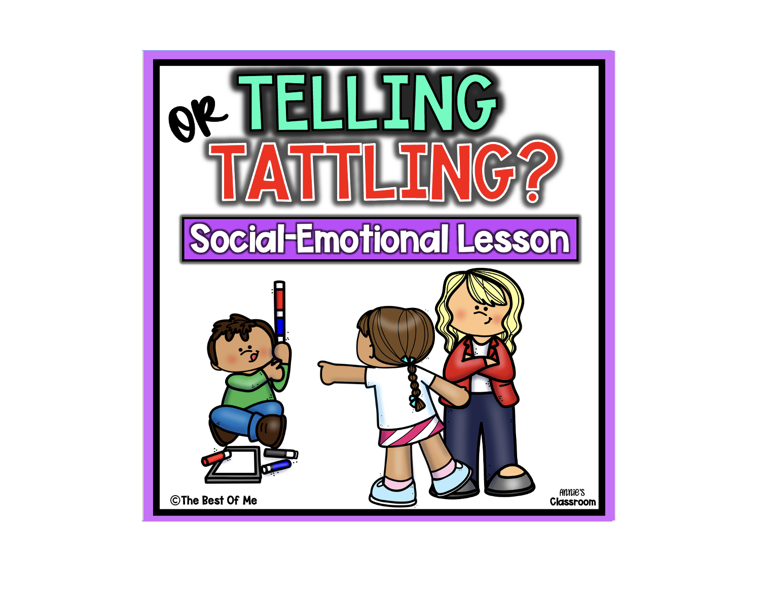 Tattling or Telling Social Skills Lesson For Children - Annie's Classroom