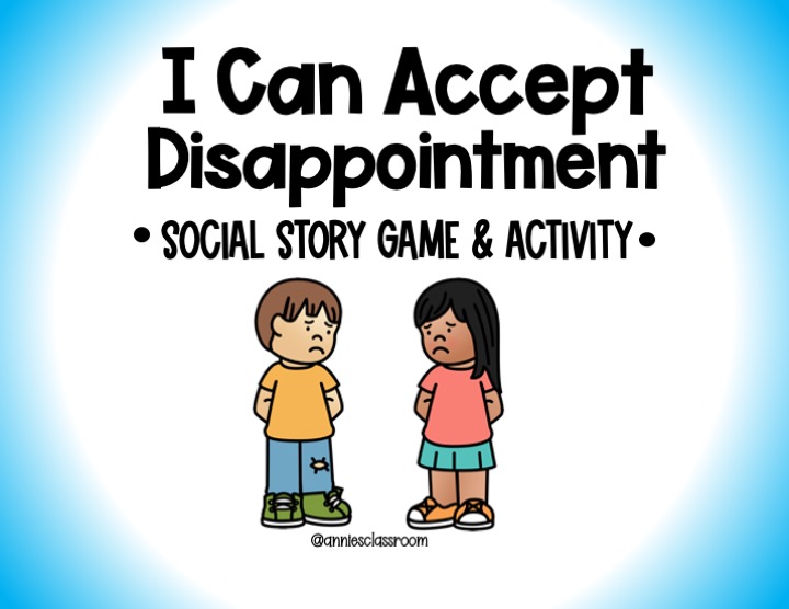 Accepting Disappointment- Social Emotional Learning Game – Managing ...